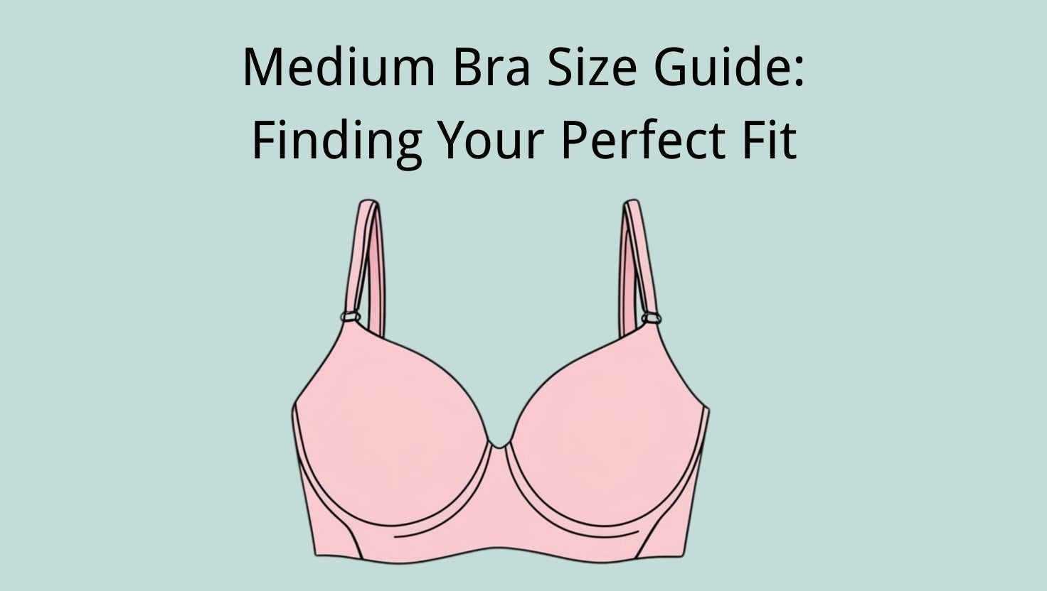 Medium Bra Size Guide: Finding Your Perfect Fit – Okay Trendy